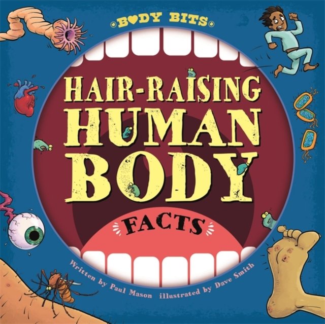 Body Bits. Hair-raising Human Body Facts - Paul Mason | Książka w Empik