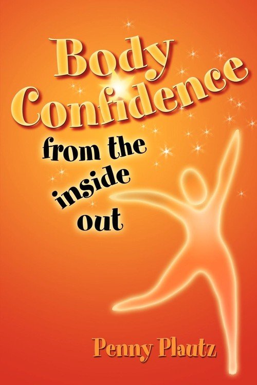 Body Confidence From The Inside Out - Plautz Penny | Książka w Empik