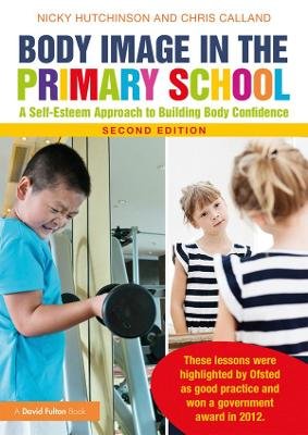 Body Image in the Primary School: A Self-Esteem Approach to Building ...