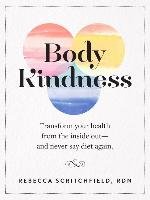 Body Kindness - Scritchfield Rebecca | Książka w Empik