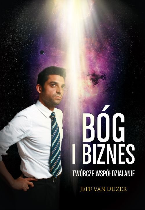 Bóg i biznes. Twórcze współdziałanie - Van Duzer Jeff | Książka w Empik