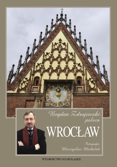 Bogdan Zdrojewski poleca Wrocław - Zdrojewski Bogdan | Książka w Empik