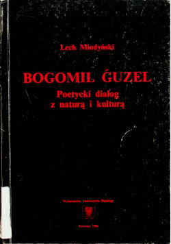 Bogomil Guzel Poetycki dialog z naturą i kulturą - Wydawnictwo ...