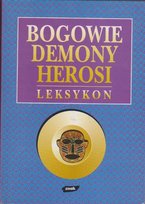 Bogowie demony herosi Leksykon - Pasek Zbigniew | Książka w Empik