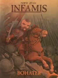 Bohater. Infamis. Tom 1 - Zych Paweł | Książka w Empik