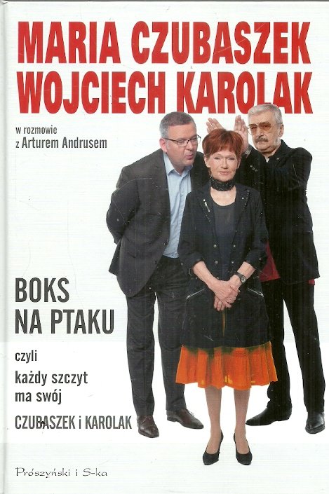 Boks na ptaku czyli kazdy szczyt ma swój Czubaszek i Karolak - W opisie ...