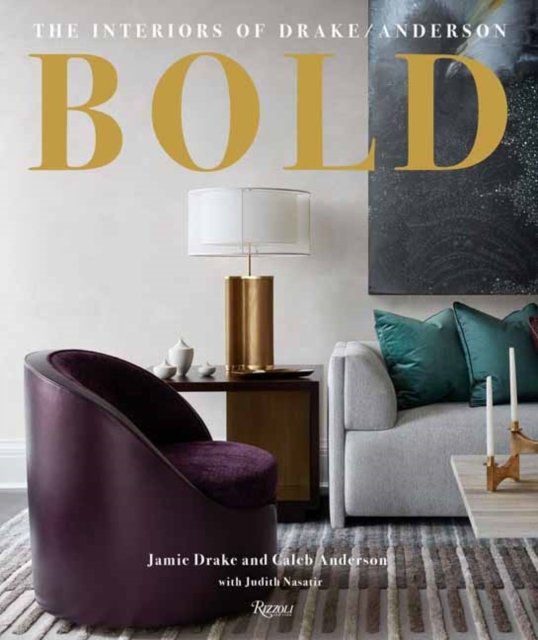 Bold: The Interiors of Drake/Anderson - Jamie Drake | Książka w Empik