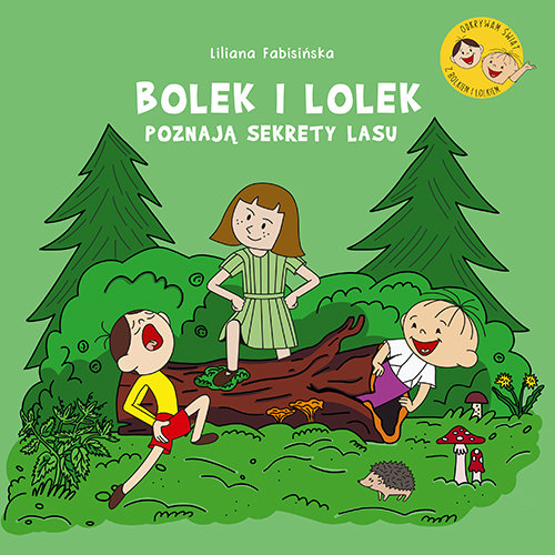 Bolek i Lolek poznają sekrety lasu - Fabisińska Liliana | Książka w Empik