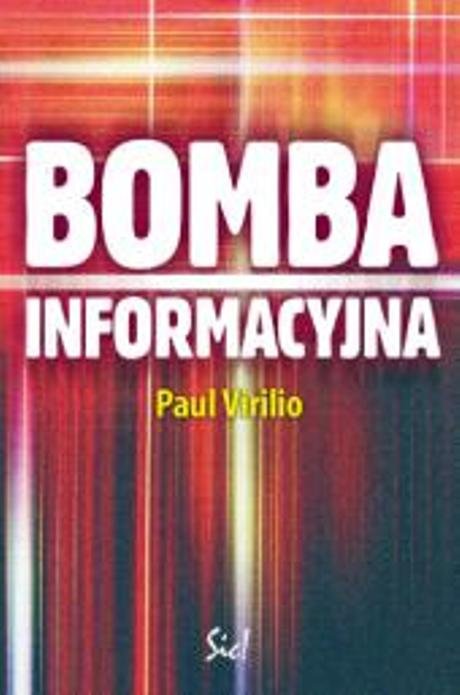 Bomba informacyjna - Virilio Paul | Książka w Empik