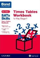 Bond SATs Skills: Times Tables Workbook for Key Stage 1 - Bond ...