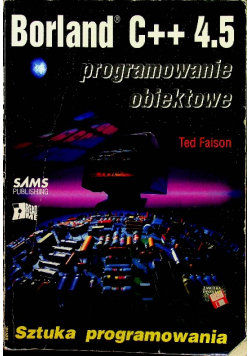 Borland C++ 4 5 Programowanie obiektowe - | Książka w Empik