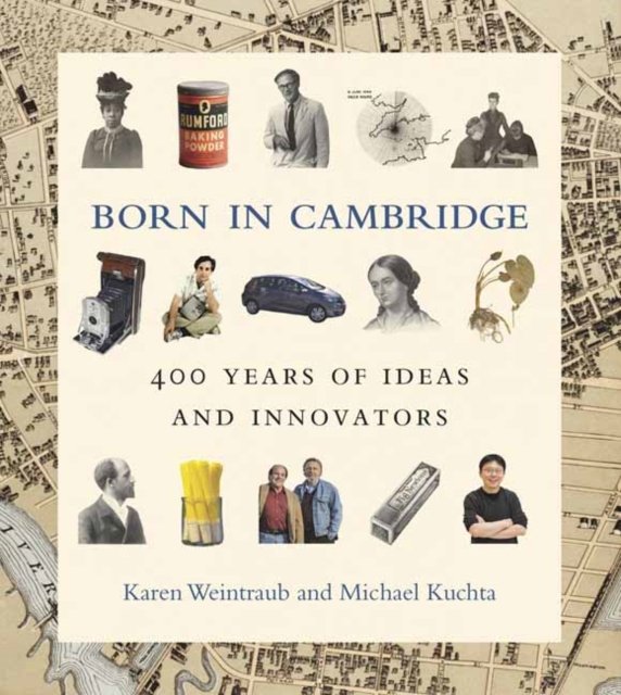 Born in Cambridge: 400 Years of Ideas and Innovators - Karen Weintraub | Książka w Empik