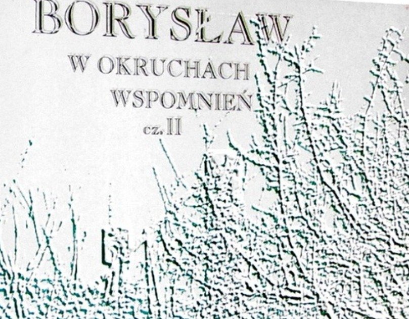 Borysław W okruchach wspomnień Część II - W opisie | Książka w Empik