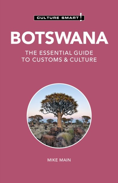 Botswana - Culture Smart!: The Essential Guide to Customs & Culture ...