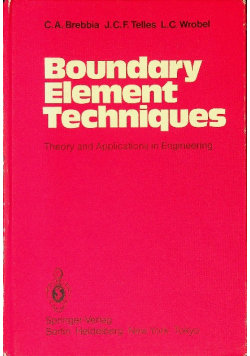 Boundary Element Techniques Theory and Applications in Engineering - Opracowanie zbiorowe ...