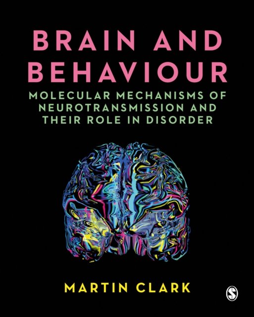 Brain and Behaviour. Molecular Mechanisms of Neurotransmission and ... Brain and Behaviour. Molecular Mechanisms of Neurotransmission and ...