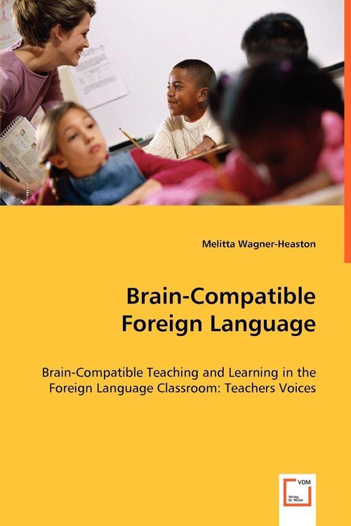Brain-Compatible Foreign Language - Wagner-Heaston Melitta | Książka w Empik