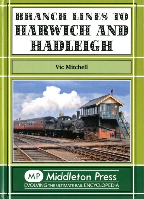 Branch Lines to Harwich and Hadleigh - Mitchell Vic | Książka w Empik