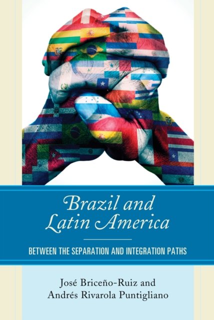 Brazil and Latin America. Between the Separation and Integration Paths ...