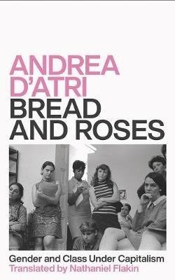 Bread and Roses: Gender and Class Under Capitalism - Pluto Press | Książka w Empik