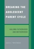 Breaking the Adolescent Parent Cycle - Westman Jack C. | Książka w Empik