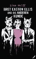 Bret Easton Ellis und die anderen Hunde - Wolff Lina | Książka w Empik