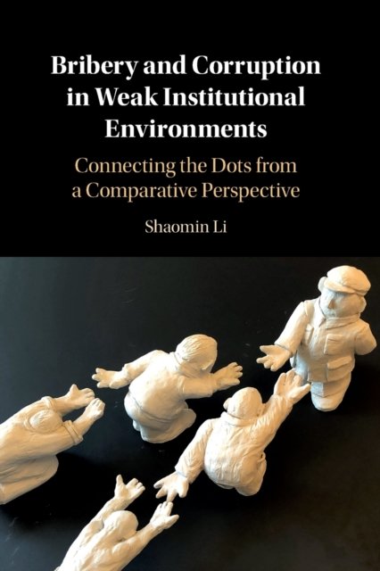 Bribery and Corruption in Weak Institutional Environments: Connecting ...