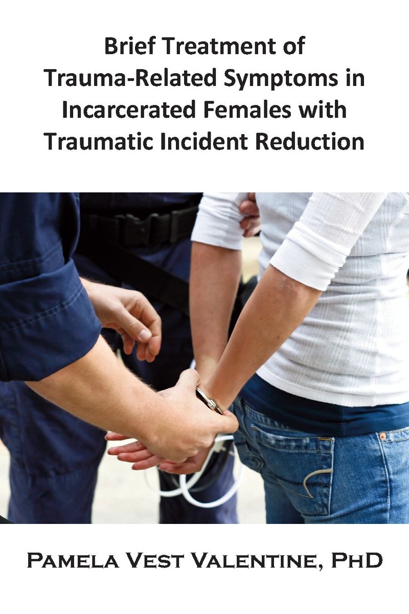 Brief Treatment of Trauma-Related Symptoms in Incarcerated Females with ...