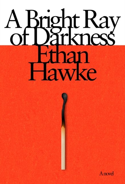 Bright Ray of Darkness - Ethan Hawke | Książka w Empik