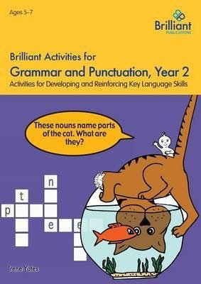 Brilliant Activities for Grammar and Punctuation, Year 2 - Yates Irene ...