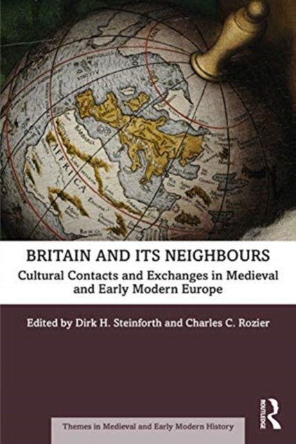 Britain and its Neighbours. Cultural Contacts and Exchanges in Medieval ...