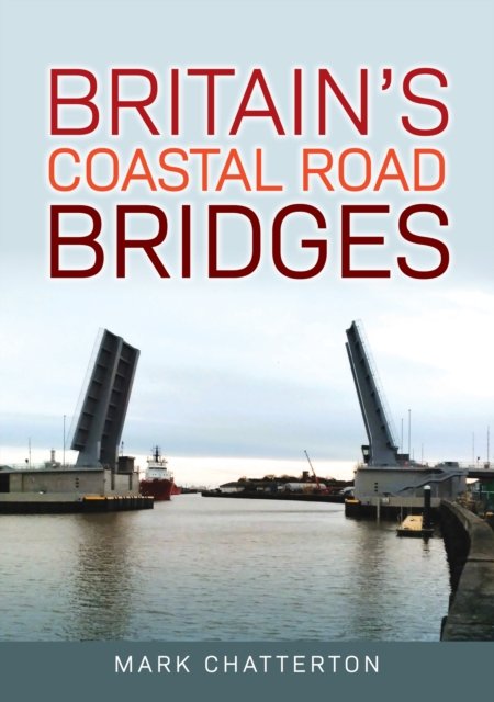 Britain's Coastal Road Bridges - Mark Chatterton | Książka w Empik