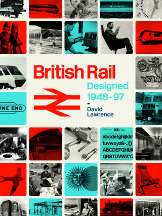 British Rail Designed 1948-1997 - Lawrence David | Książka w Empik