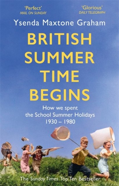 British Summer Time Begins: The School Summer Holidays 1930-1980 ...