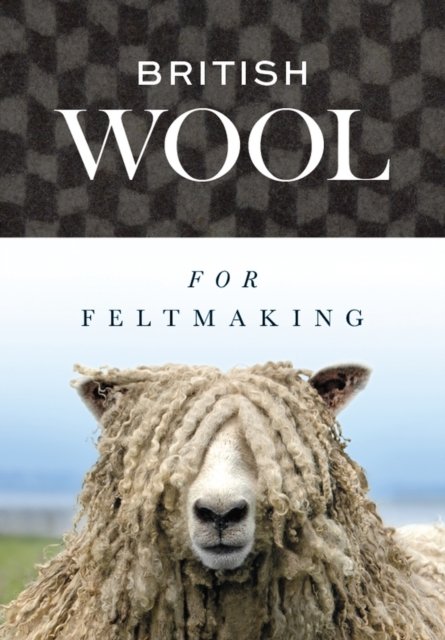 British Wool for Feltmaking - Opracowanie zbiorowe | Książka w Empik
