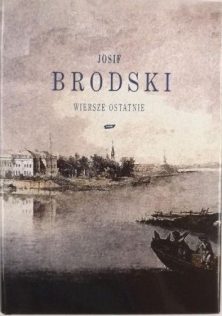 Brodski Wiersze ostatnie - Brodski Josif | Książka w Empik
