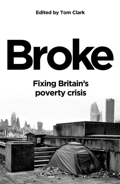 Broke: Fixing Britain's poverty crisis - Biteback Publishing | Książka ...