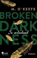 Broken Darkness. So verlockend - O'keefe M. | Książka w Empik