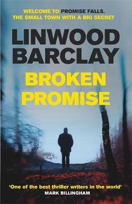 Broken Promise: (Promise Falls Trilogy Book 1) - Linwood Barclay ...