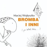 Bromba i inni (po latach także) - Opracowanie zbiorowe | Książka w Empik