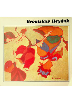 Bronisław Heyduk Malarstwo - | Książka w Empik
