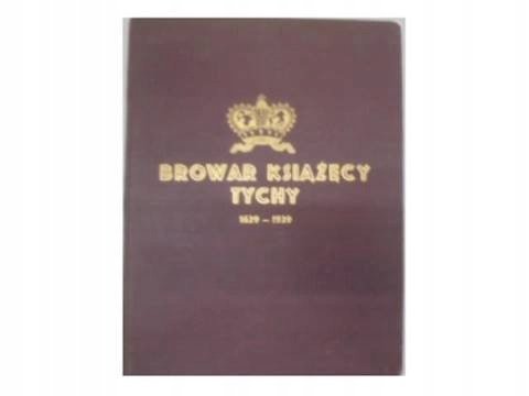 Browar książęcy Tychy 1629-1929 - Opracowanie zbiorowe | Książka w Empik