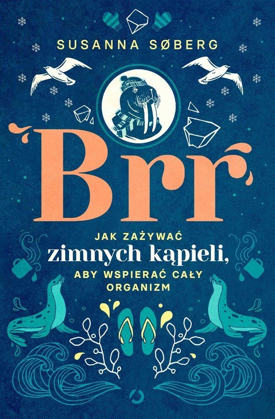 Brr. Jak zażywać zimnych kąpieli, aby wspierać cały organizm - ebook ...