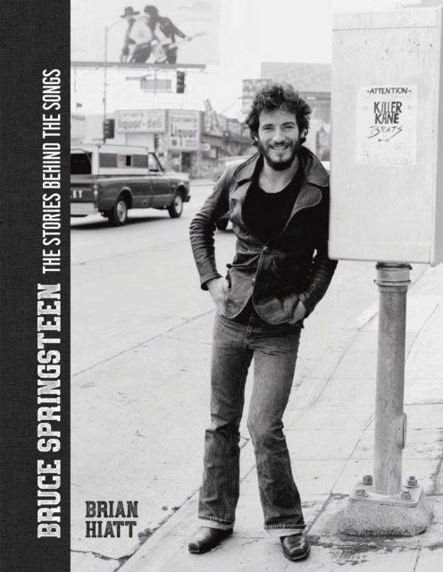 Bruce Springsteen: The Stories Behind the Songs - Brian Hiatt | Książka ...