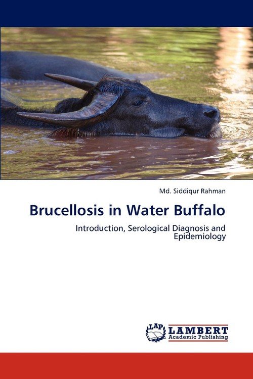 Brucellosis in Water Buffalo - Rahman Md. Siddiqur | Książka w Empik Brucellosis in Water Buffalo - Rahman Md. Siddiqur | Książka w Empik