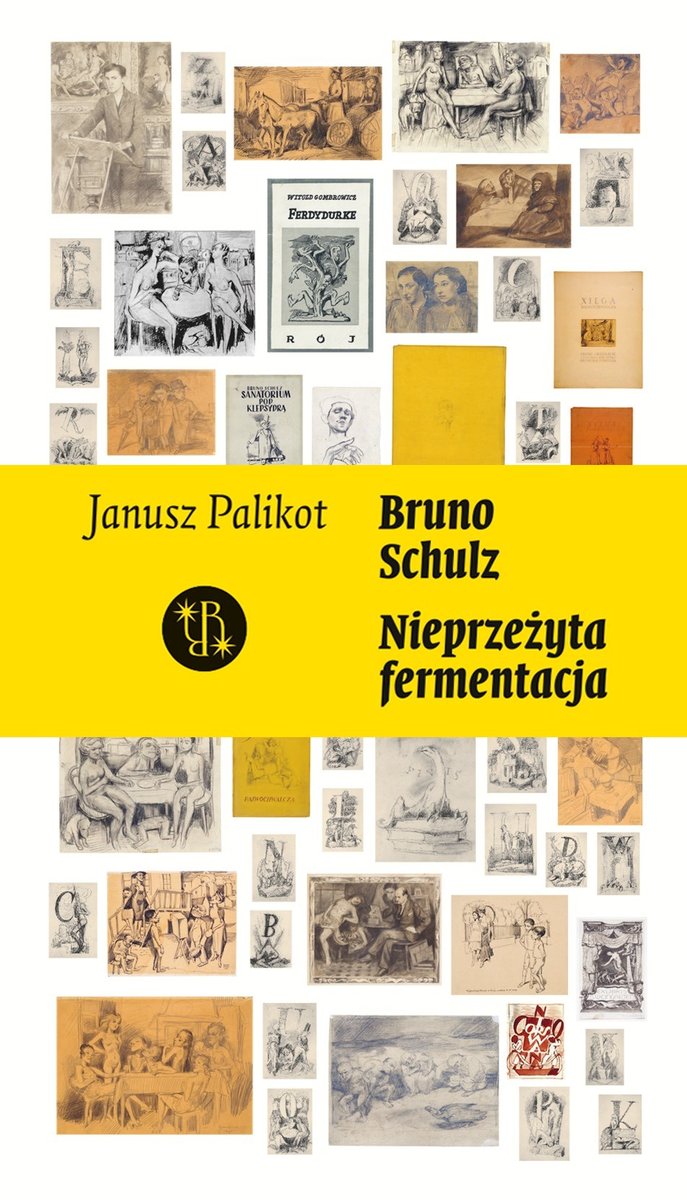 Bruno Schulz. Nieprzeżyta fermentacja - Palikot Janusz | Książka w Empik