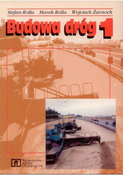 Budowa dróg Tom 1 - Rolla Stefan | Książka w Empik