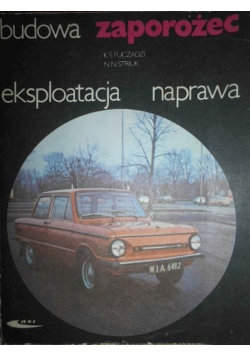 Budowa Zaporożec eksploatacja naprawa - Opracowanie zbiorowe | Książka ...