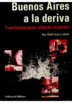 Buenos Aires a la deriva - Max Welch Guerra | Książka w Empik