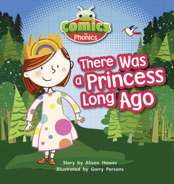Bug Club Comics for Phonics Reception Phase 2 Set There Was A Princess ...